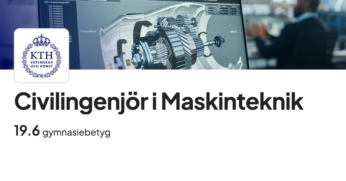 Civilingenjör i Maskinteknik KTH - Antagningspoäng