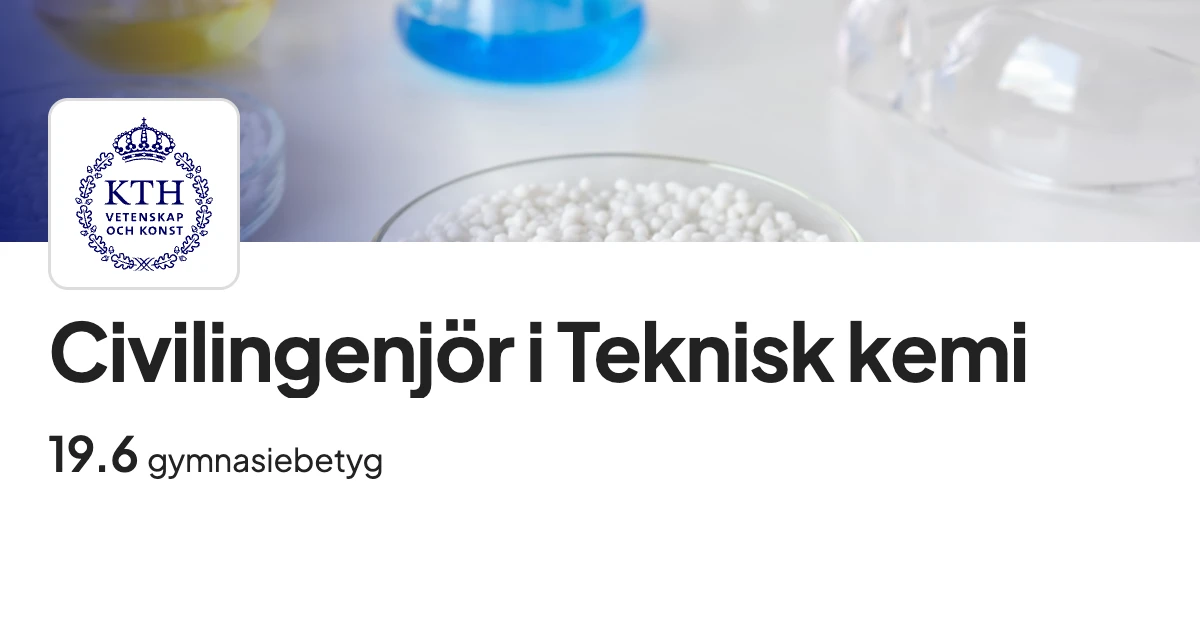 Civilingenjör i Teknisk kemi KTH - Antagningspoäng